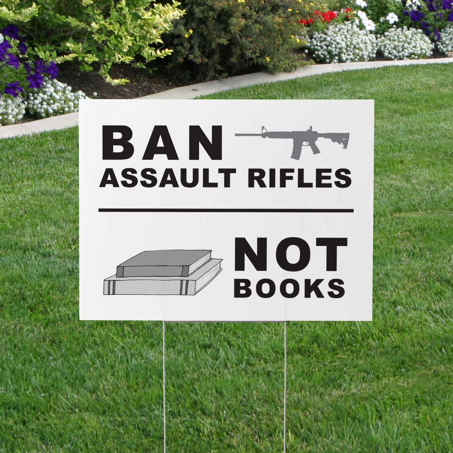 Ban Assault Rifles Not Books, Gun Control, Gun Reform Yard Sign ...