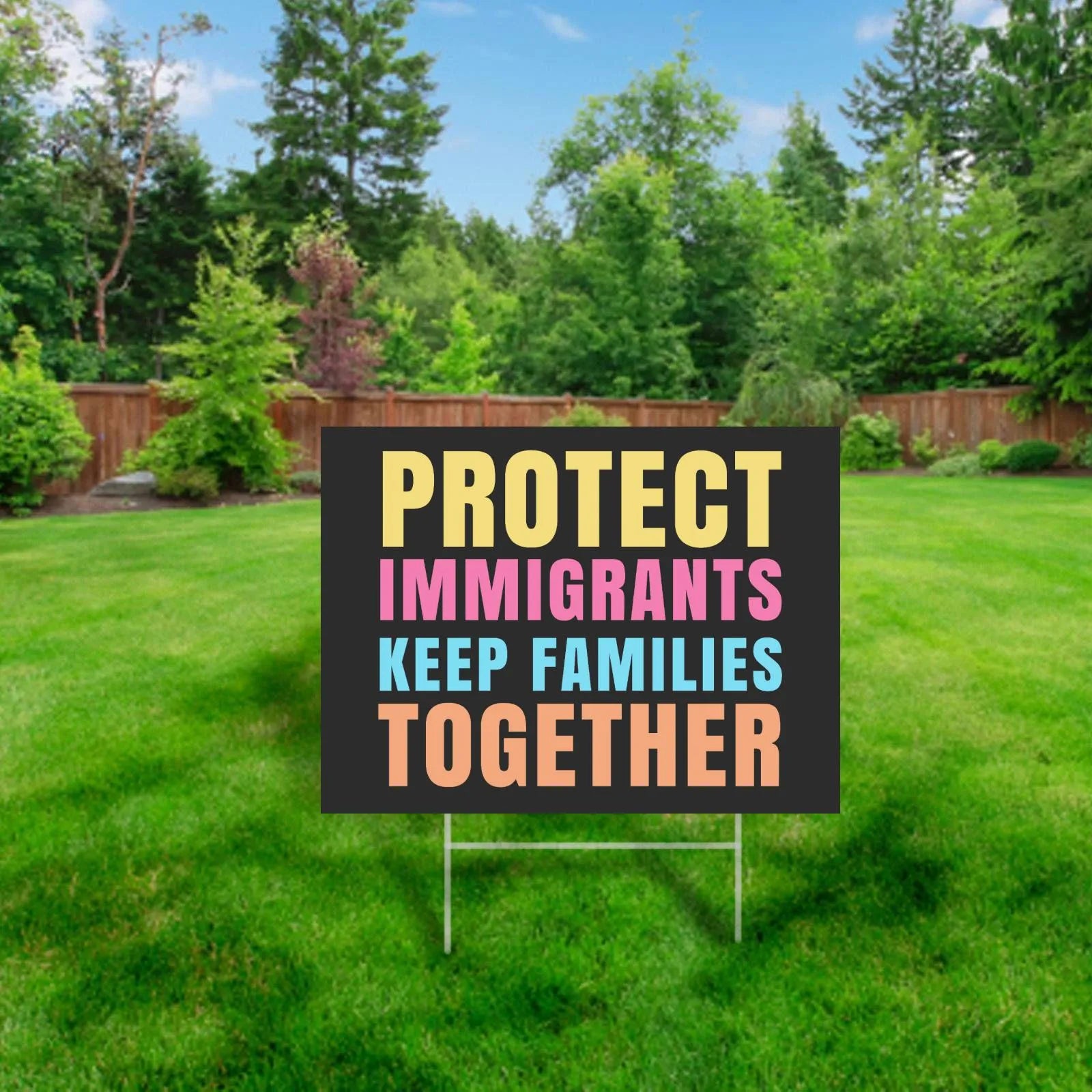 Protect Immigrants Keep Families Together Yard Sign – Liberal Lawn